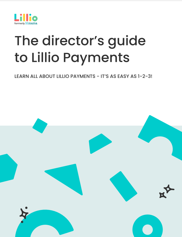 The Director’s Guide to Lillio (formerly HiMama) Payments